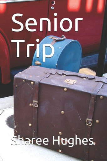 Senior Trip - Sharee Hughes - 9781713287889 - LibroWorld.com