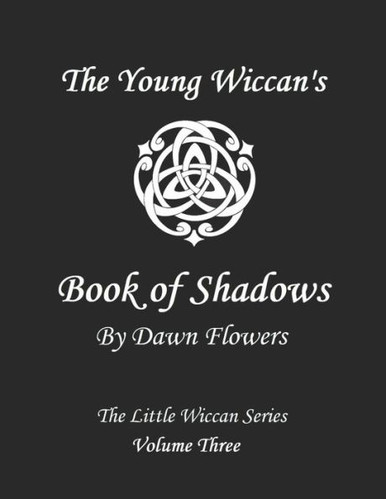 The Young Wiccan'S Book Of Shadows - Dawn Flowers, Shawna Bowman ...