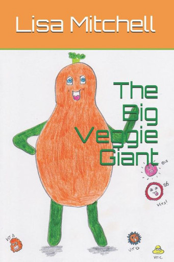 The Big Veggie Giant - Lisa J. Mitchell - 9781718127203 - LibroWorld.com