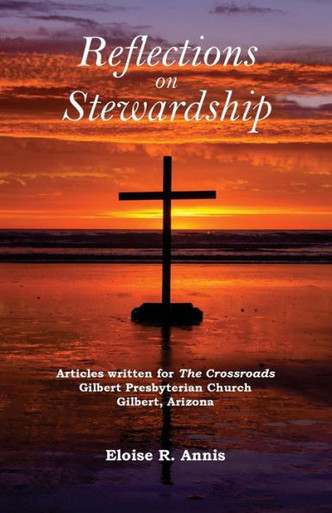Reflections On Stewardship : Articles Written For The Crossroads ...
