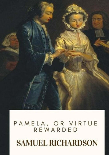 Pamela, Or Virtue Rewarded - Samuel Richardson - 9781719266062 ...