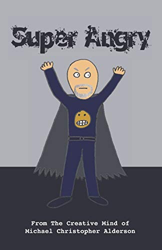 Super Angry (The Supers) - Michael Christopher Alderson - 9781777087944 ...