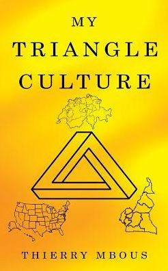 My Triangle Culture - Parfait Thierry Mbous - 9781944348687 ...