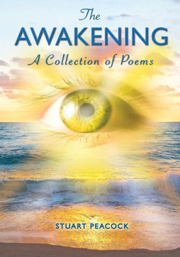 The Awakening : A Selection Of Poems - Stuart Peacock - 9781911476337 ...