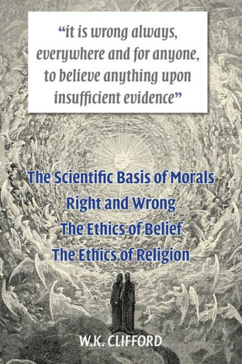 The Scientific Basis Of Morals - William Kingdon Clifford ...