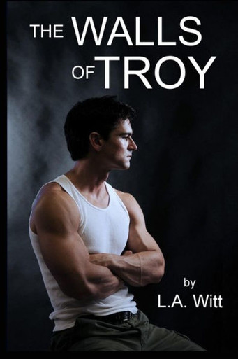 The Walls Of Troy - L. A. Witt - 9781726795715 - LibroWorld.com