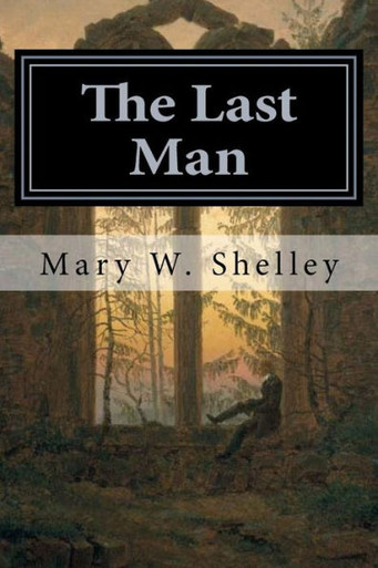 The Last Man - Mary Shelley - 9781986012430 - LibroWorld.com