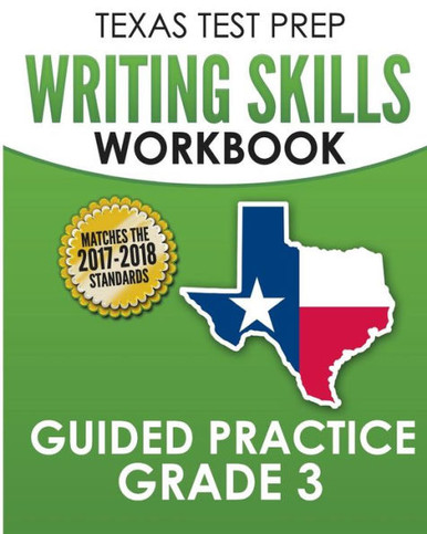 Texas Test Prep Writing Skills Workbook Guided Practice Grade 3 : Full ...