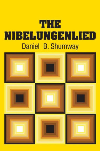 The Nibelungenlied - Daniel B. Shumway - 9781731703569 - LibroWorld.com