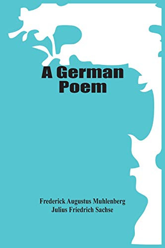 A German Poem - Frederick Augustus Muhlenberg - 9789354448416 ...