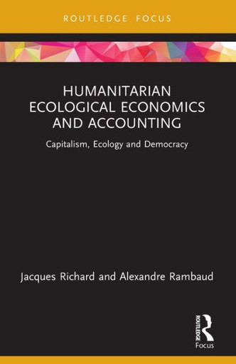 Humanitarian Ecological Economics And Accounting: Capitalism, Ecology ...