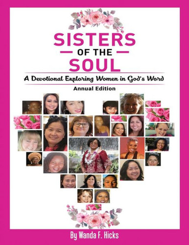 Sisters Of The Soul: A Devotional Exploring Women In God'S Word - Wanda ...