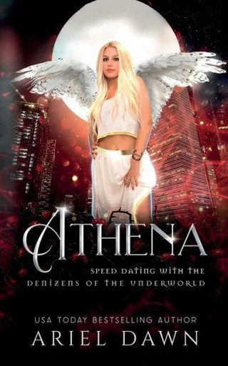 Athena (Speed Dating With The Denizens Of The Underworld) - Ariel Dawn - 9781773575278 ...