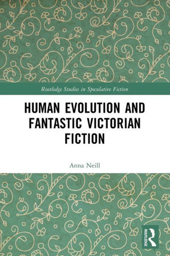 Human Evolution And Fantastic Victorian Fiction (Routledge Studies In ...