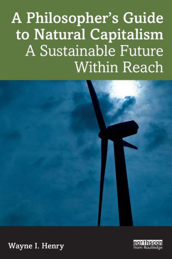 A Philosopher'S Guide To Natural Capitalism - Wayne I. Henry ...