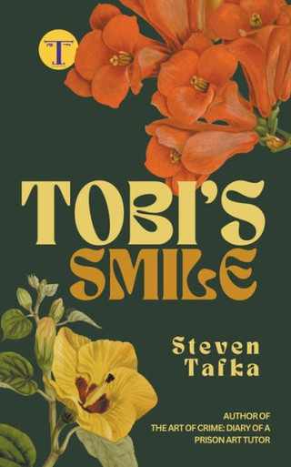 Tobi'S Smile: A Compelling Literary Psychological Drama - Steven Tafka ...