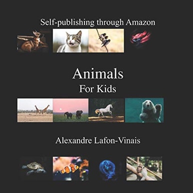 Animals: For Kids - Alexandre F.J Lafon-Vinais - 9781708657611 ...