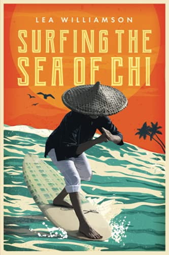 Surfing the Sea of Chi - Lea Williamson - 9781950906130- LibroWorld.com