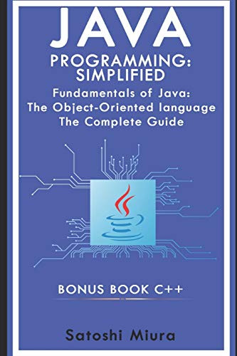 Java Programming Simplified - C++: Fundamentals of Java: An Objесt ...