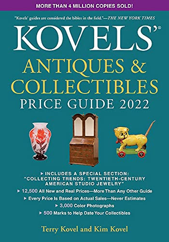 Kovels' Antiques And Collectibles Price Guide 2022 - Kim Kovel, Ralph M ...
