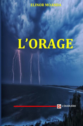 L'Orage (French Edition) - Elinor Moanda - 9782981799616 - LibroWorld.com