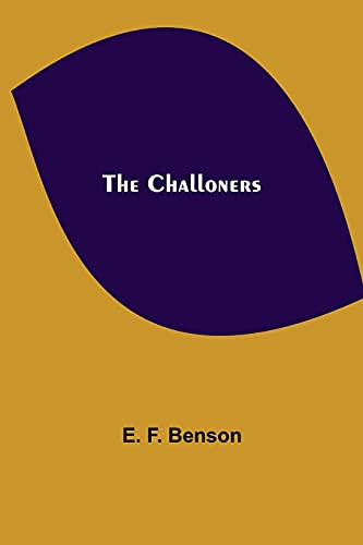 The Challoners - E. F. Benson - 9789354847721- LibroWorld.com