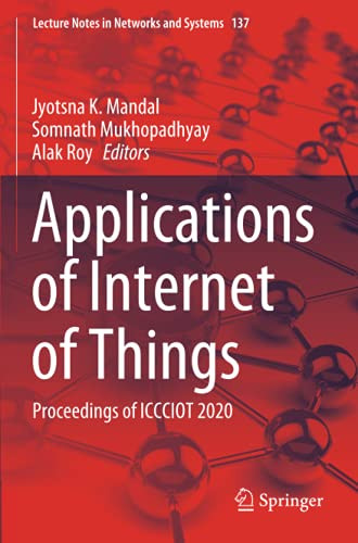 Applications Of Internet Of Things: Proceedings Of Iccciot 2020 ...