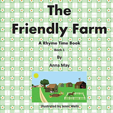 The Friendly Farm - Anna May - 9781954868830- LibroWorld.com