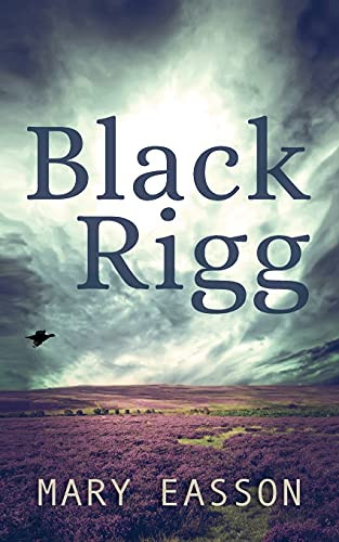 Black Rigg - 9781838353025 - Mary Easson - 9781838353025- LibroWorld.com