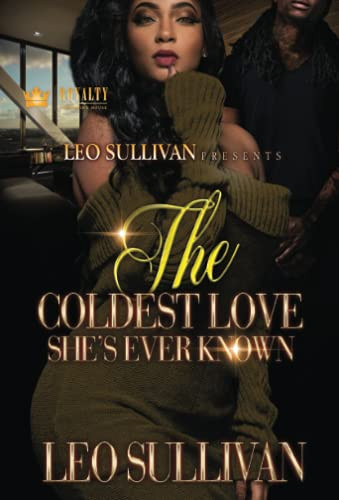 The Coldest Love She'S Ever Known - Leo Sullivan - 9781496726131 ...
