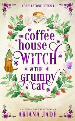 The Coffee House Witch & The Grumpy Cat - Arizona Tape - 9798281929042 ...