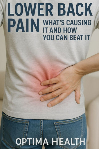 Lower Back Pain: What's Causing It and How You Can Beat It - Optima ...