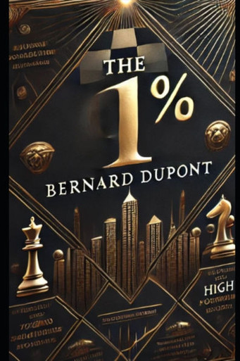 The 1% - Bernard DuPont - 9798310474352 - LibroWorld.com