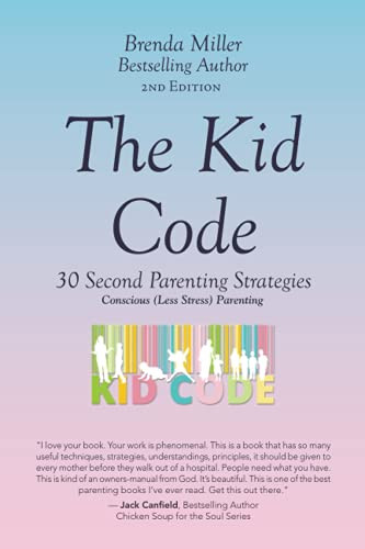 The Kid Code: 30 Second Parenting Strategies - Brenda Miller ...