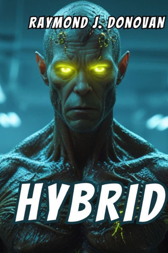Hybrid: A science fiction and biotech horror novel that blends action ...