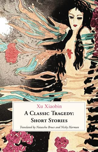 A Classic Tragedy: Short Stories - 9781911221289 - Xiaobin Xu ...