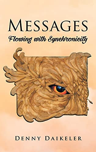 Messages: Flowing With Synchonicity - 9781949735352 - Denny Daikeler ...