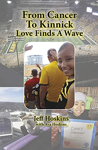 From Cancer To Kinnick: Love Finds A Wave - 9781948509251 - Jeff ...