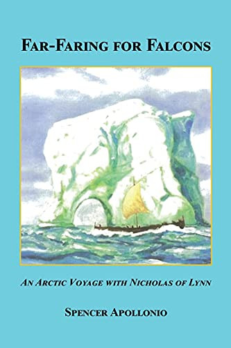 Far-Faring For Falcons - An Arctic Voyage With Nicholas Of Lynn ...