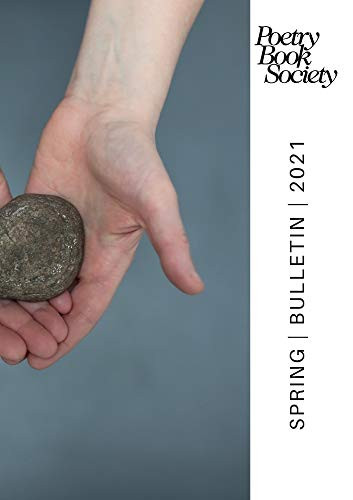 Poetry Book Society Spring 2021 Bulletin (Pbs Bulletin) - 9781913129255 ...