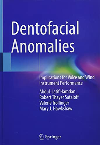 Dentofacial Anomalies: Implications For Voice And Wind Instrument ...