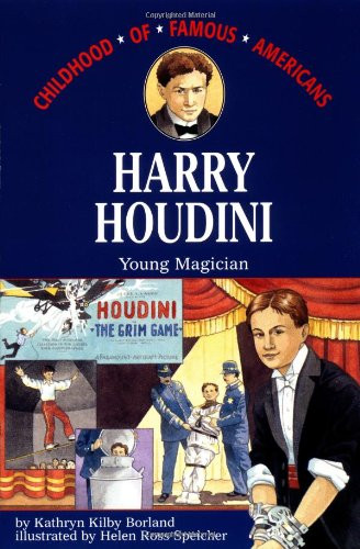 Harry Houdini: Young Magician (Childhood of Famous Americans) - Kathryn ...