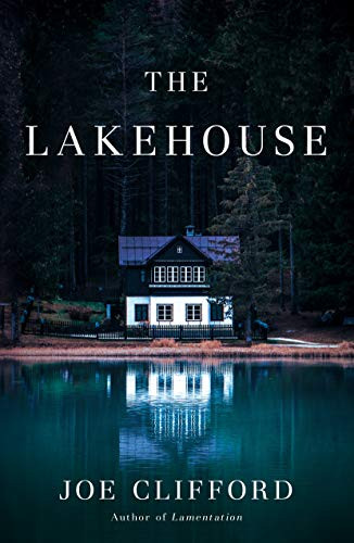 The Lakehouse - Joe Clifford - 9781951709716- LibroWorld.com