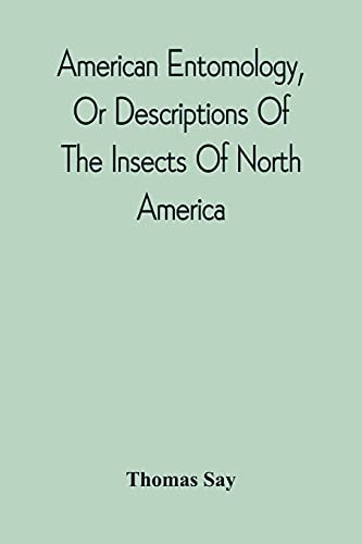 American Entomology, Or Descriptions Of The Insects Of North America ...