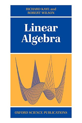 Linear Algebra (Oxford Science Publications) - Richard W. Kaye, Robert ...