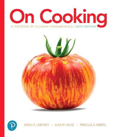 On Cooking: A Textbook Of Culinary Fundamentals (6Th Edition), Without ...