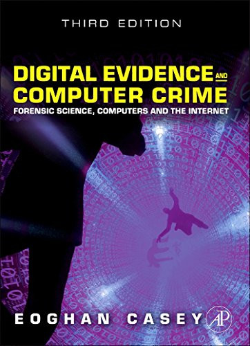 Digital Evidence And Computer Crime: Forensic Science, Computers And ...