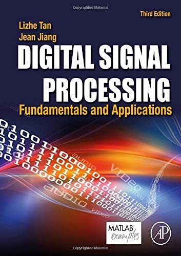 Digital Signal Processing: Fundamentals And Applications - Lizhe Tan ...