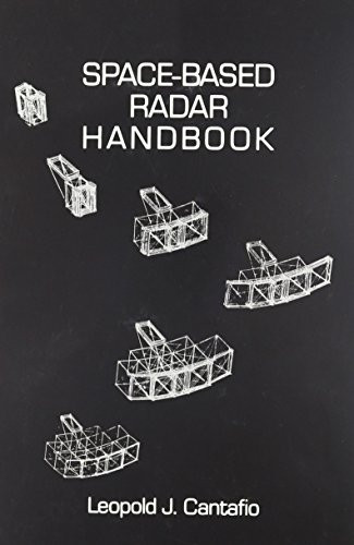 Space-Based Radar Handbook (Artech House Radar Library) (Artech House ...