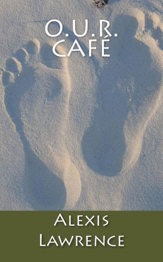 O.U.R. Cafe - Alexis Lawrence - 9781501015434 - LibroWorld.com